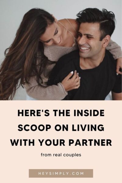 OMG These Couples Share Their Biggest Cohabitating Tips | Hey Simply