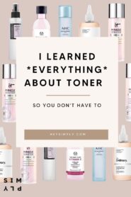 What Does Toner Do And Why Do You Need It? | Hey Simply