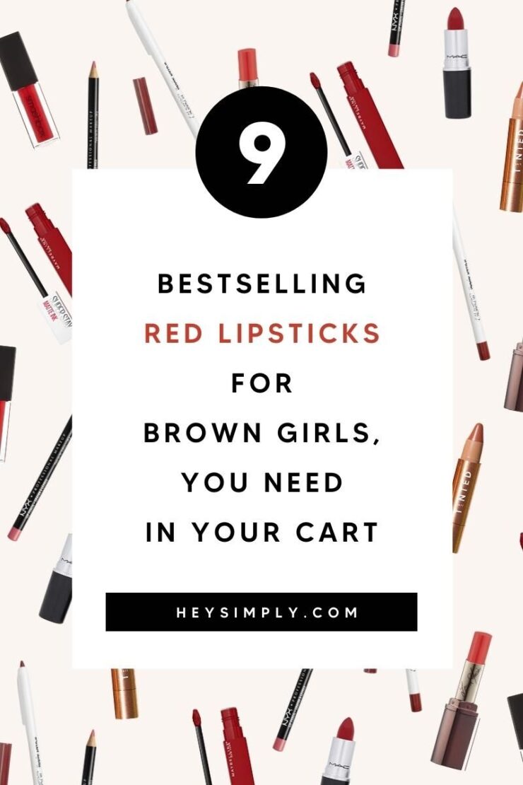 9 Iconic Red Lipsticks That Are Brown Girl Approved | Hey Simply