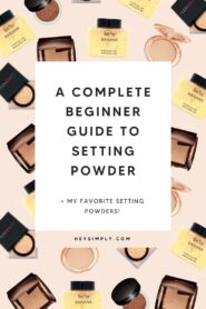A Complete Beginner Guide to Setting Powder - Hey Simply | Beauty ...